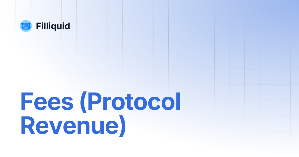 Fees (Protocol Revenue) | Filliquid